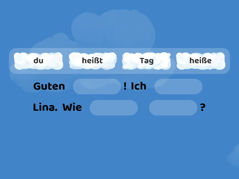 Hallo! Wie heißt du? Wer bist du? - Complete the sentence