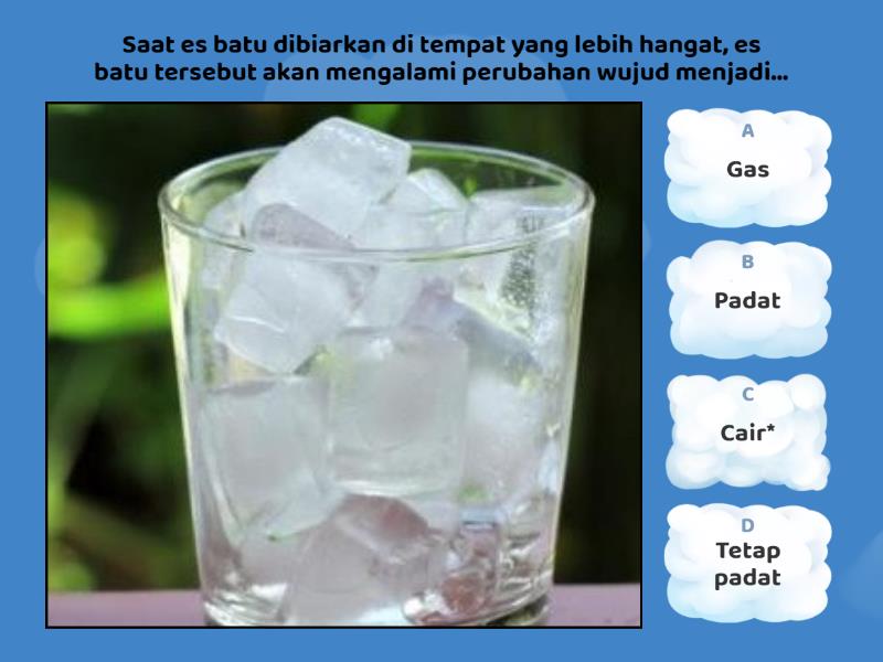 SOAL IPAS KELAS 4 MATERI WUJUD ZAT DAN PERUBAHANNYA - Quiz