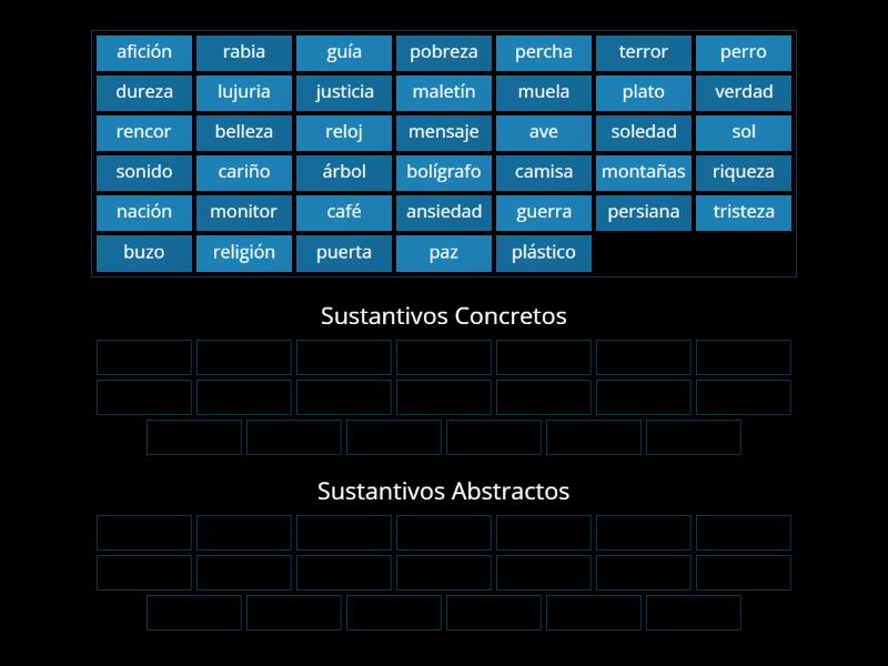 EL SUSTANTIVO 1. CONCRETOS Y ABSTRACTOS. - Ordenar por grupo