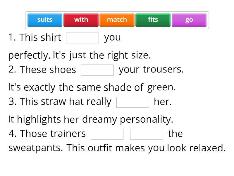 fit/go with/match/suit CLOTHES - Complete the sentence
