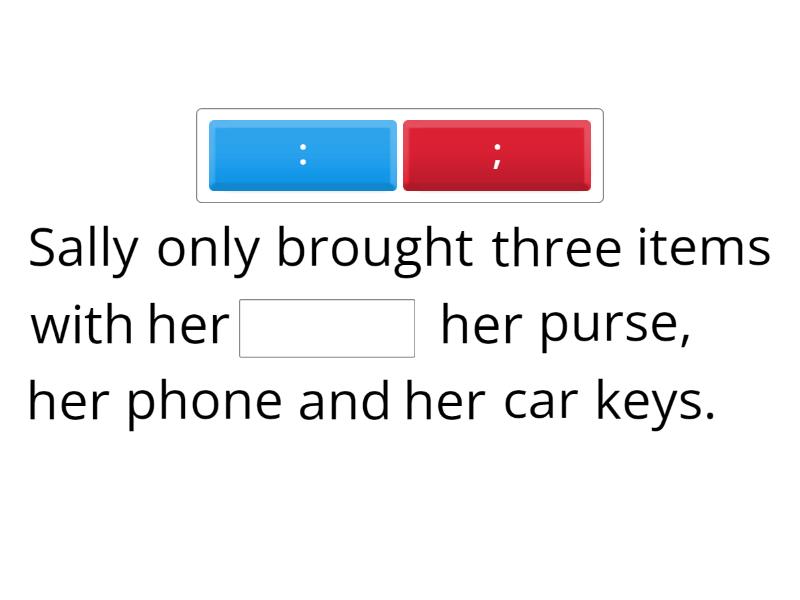 SB2 Wk1L2 Colons and Semicolons - Complete the sentence