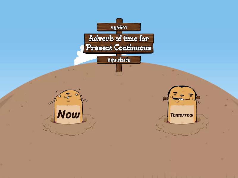 Adverb of time Present Continuous - Whack-a-mole