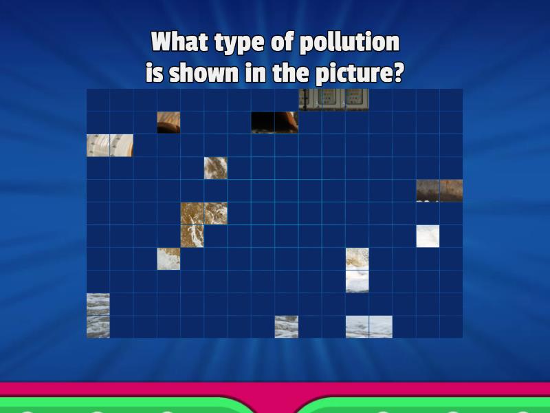 Type of Pollution - Image quiz