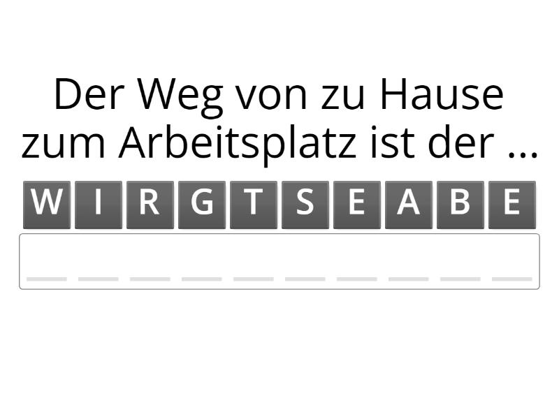 Wortschatz Arbeitsweg - Anagram