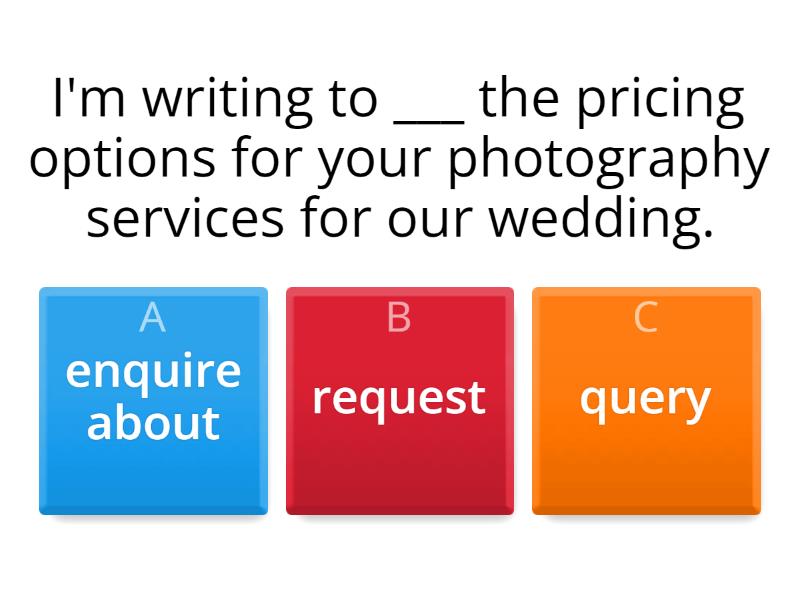 Choose between request, enquire about or query - Quiz