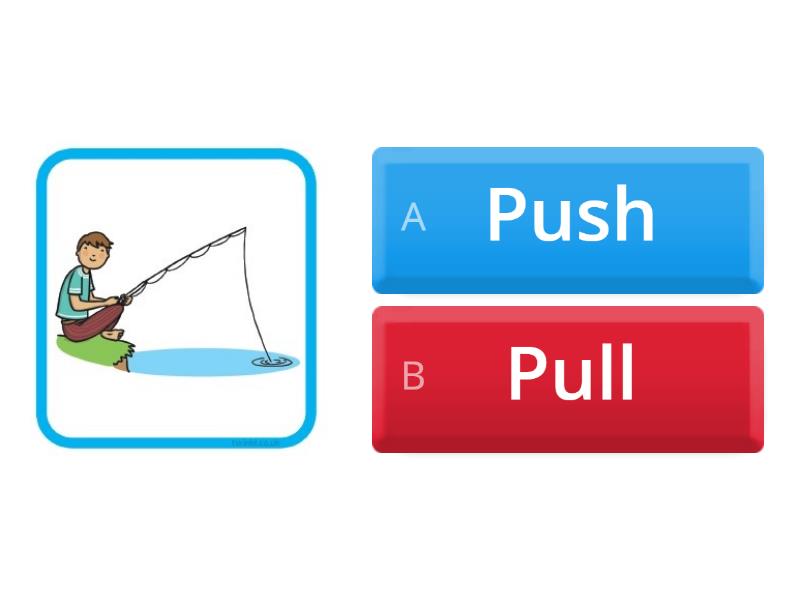 KG 3A - Push or Pull - Quiz