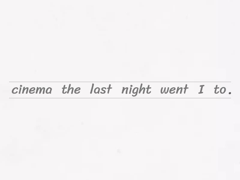 Past simple sentences - Unjumble