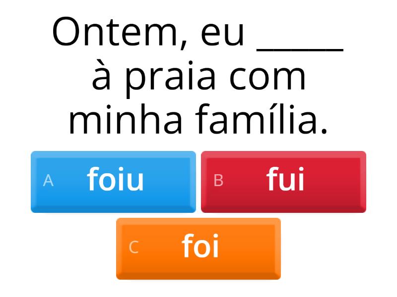 Fui ou foi? - Cuestionario