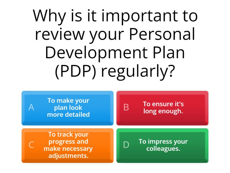 Reasons for reviewing your personal development plan - PDP - Cuestionario