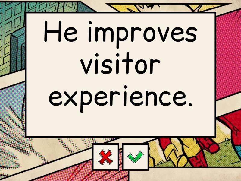 I improve visitor experience. to improve visitor experience - Flash cards