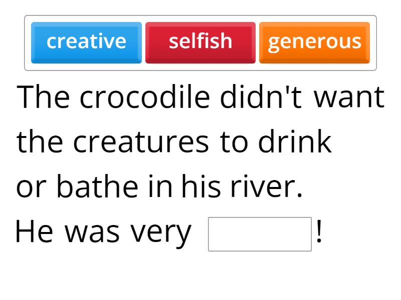 The Selfish Crocodile: Vocabulary - Completa la oración