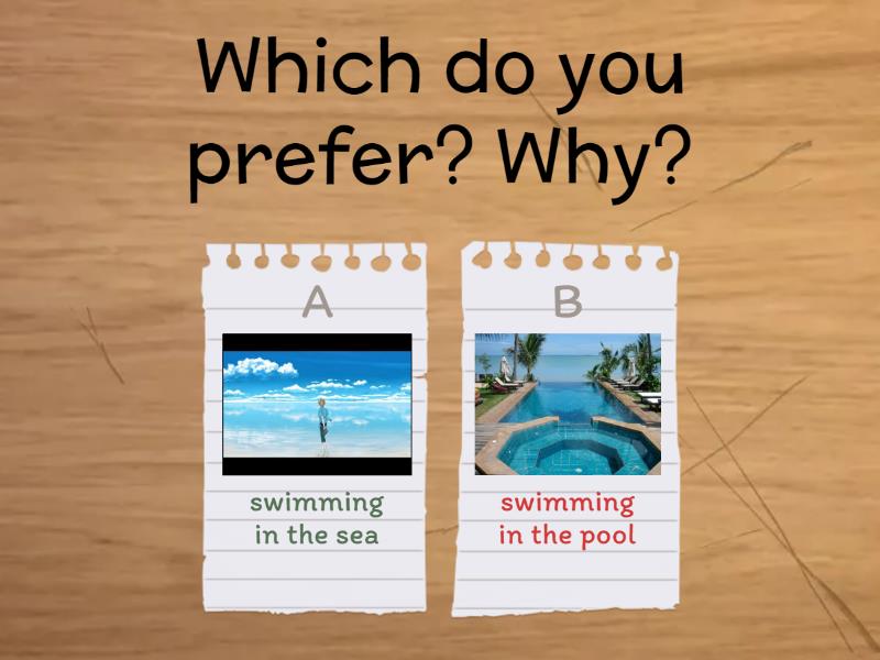 Which do you prefer? Why? - Quiz