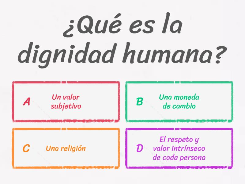 La Dignidad Humana - Quiz