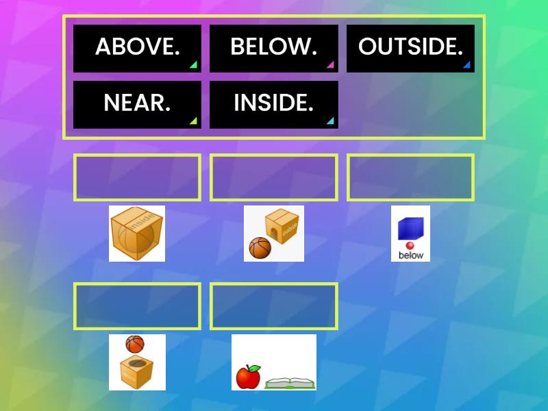 PREPOSITIONS: INSIDE,OUTSIDE,BELOW, ABOVE,NEAR. - Match up