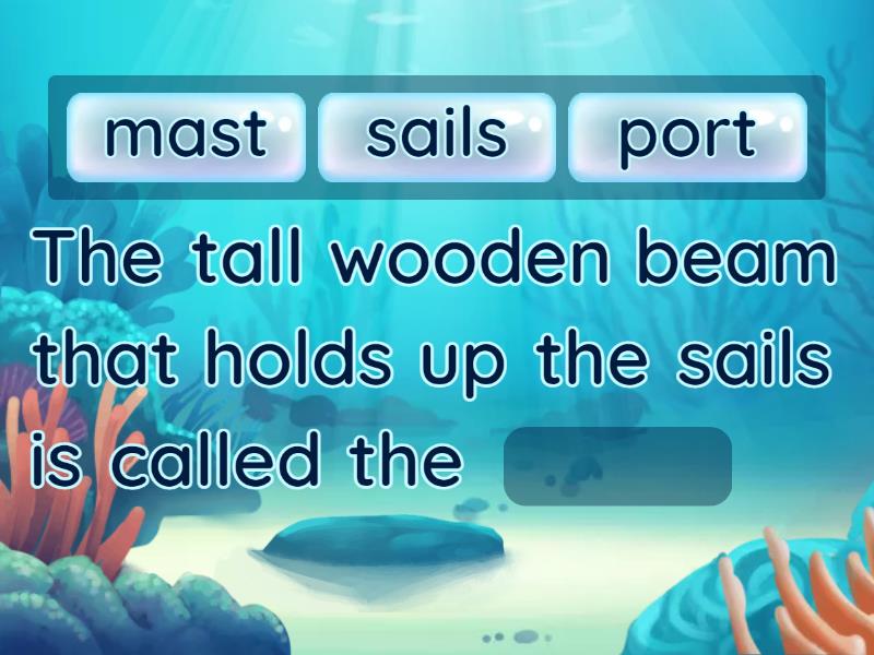 Parts of a Pirate Ship - Complete the sentence