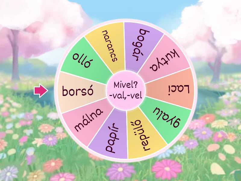 -val, -vel - Spin the wheel