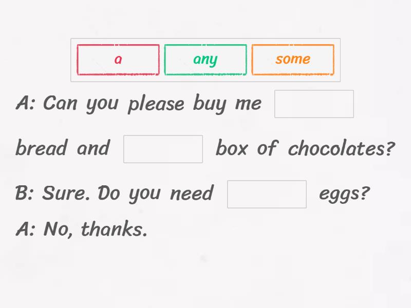 a/an/some/any/every/no - Complete the sentence