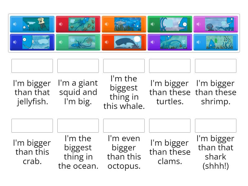 I'm the biggest thing in the ocean- story - Match up