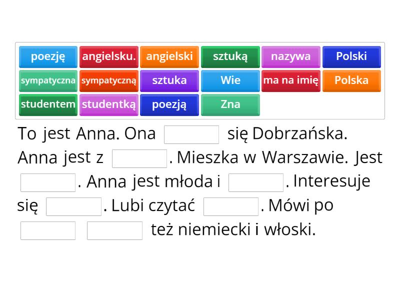 Mianownik, biernik, narzędnik - opis osoby. - Complete the sentence