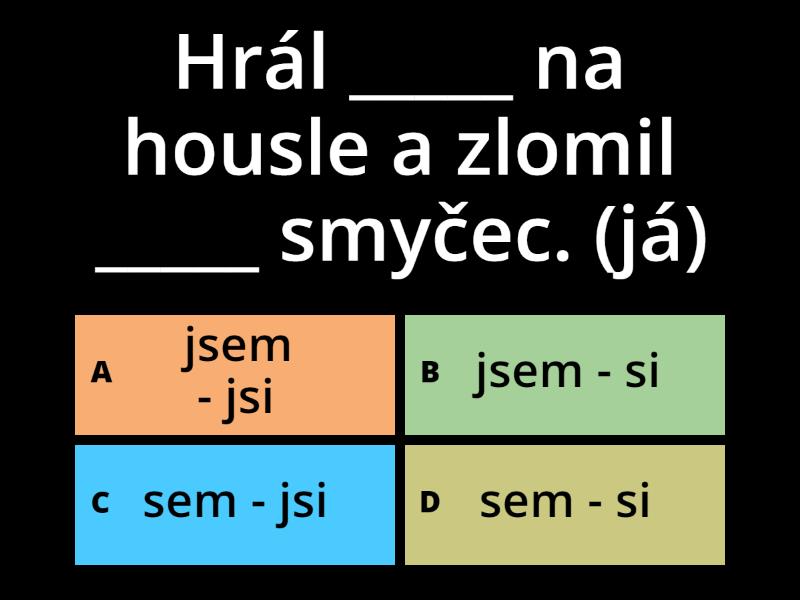 Slovesa (jsem x sem, jsi x si, se) - Kvíz