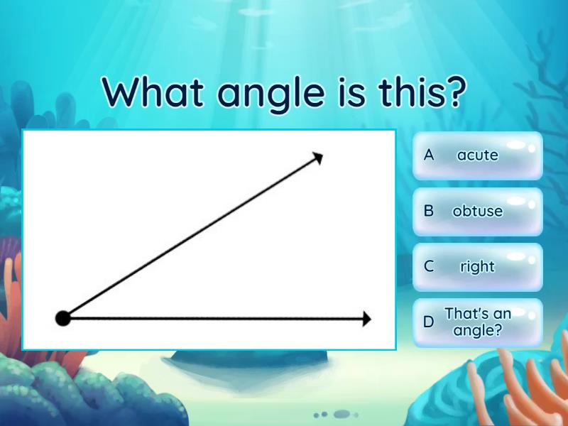Angles (acute, obtuse, right) - Quiz