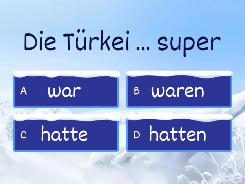 KAPITEL 6 war/waren/hatte/hatten - Quiz