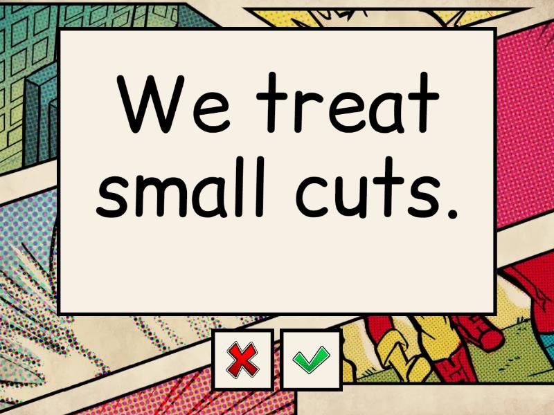 I treat small cuts. to treat small cuts - Flash cards