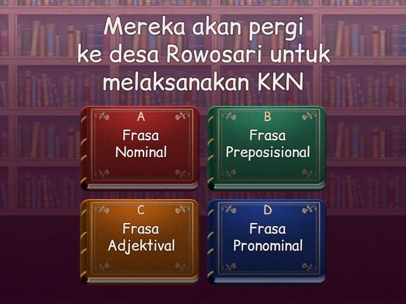 Kuis Sintaksis Analisis Penggolongan Frasa Berdasarkan Kategori/Kelas ...