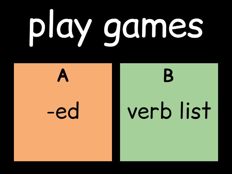 Choose -ed or verb list for each verb. - Quiz