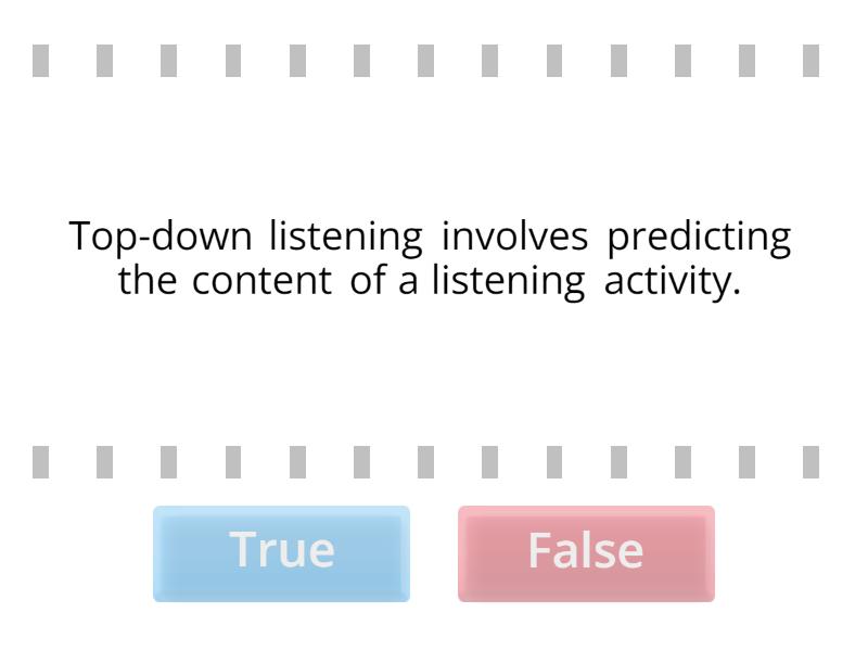Top-down listening - Verdadero o falso