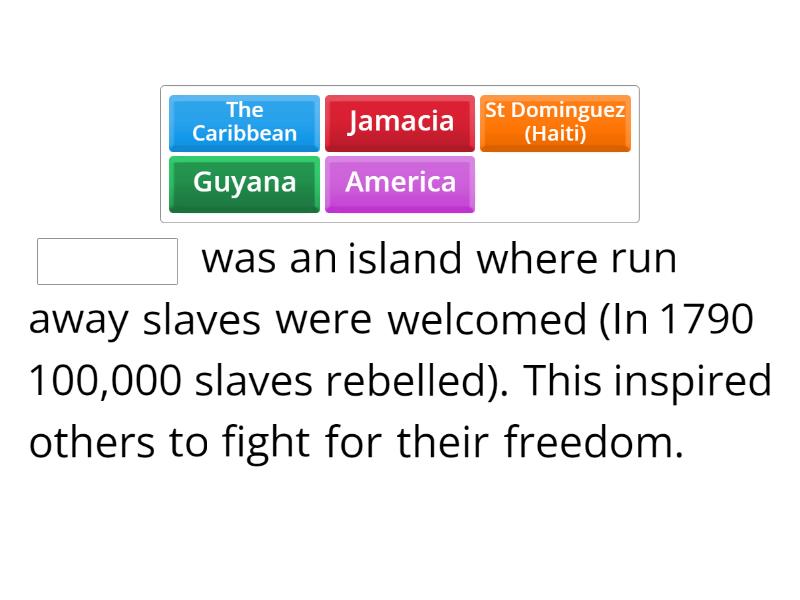 Resistance, Rebellion and Abolition (Slavery) - Complete the sentence