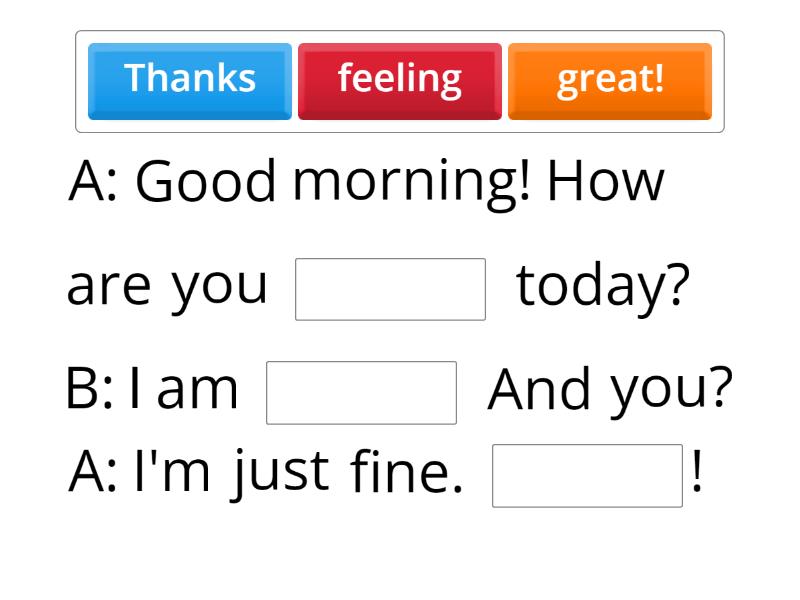 Complete the dialogues - Greetings & Farewells - Complete the sentence