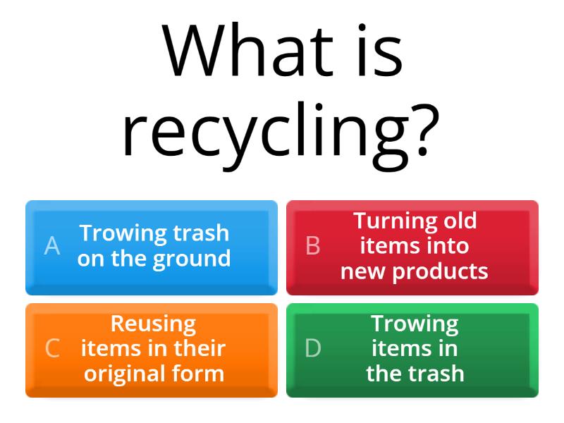 Reduce, Reuse, Recycle (1) - Quiz