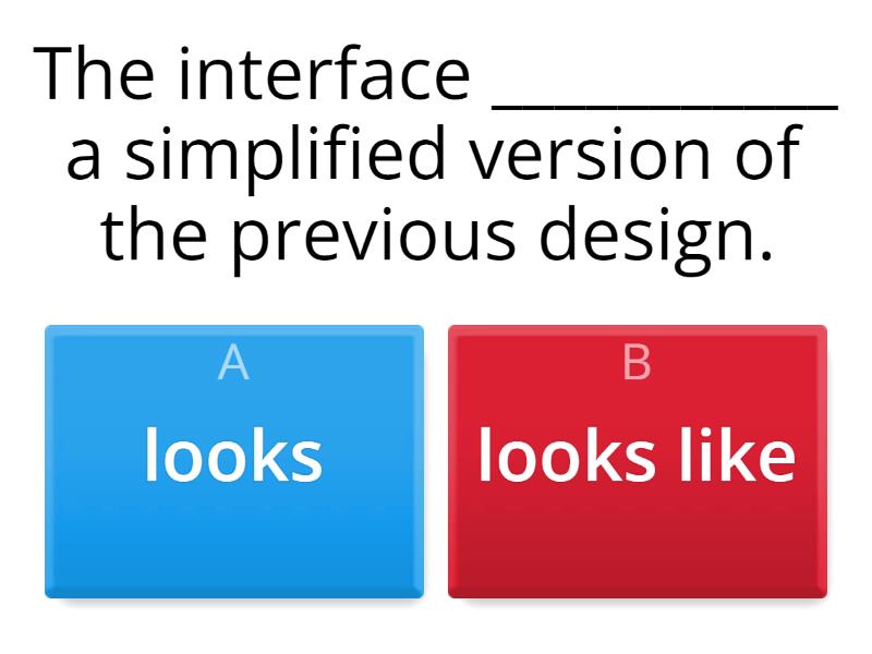 COMPLETE WITH 'LOOK' OR 'LOOKS LIKE' IT 1 - Quiz