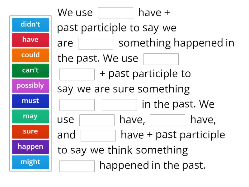 Past modals of deduction and possibility - Complete the sentence