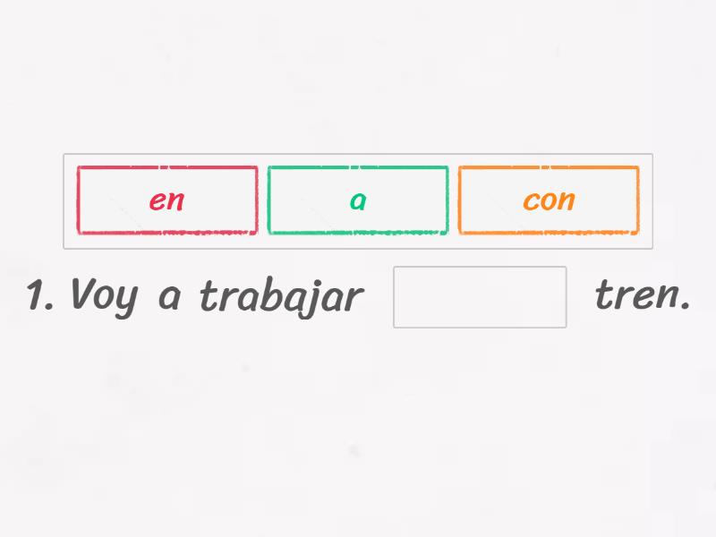 El verbo ir con las preposiciones a, en y con - Completar la frase