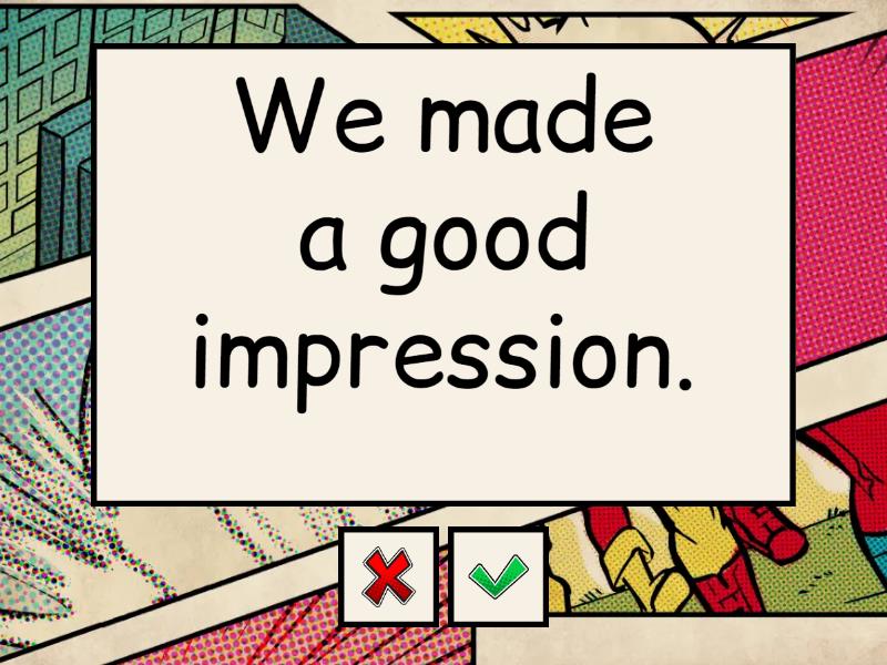 I made a good impression. - Flash cards