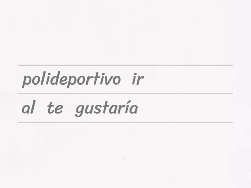 Te gustaría...? - Unjumble