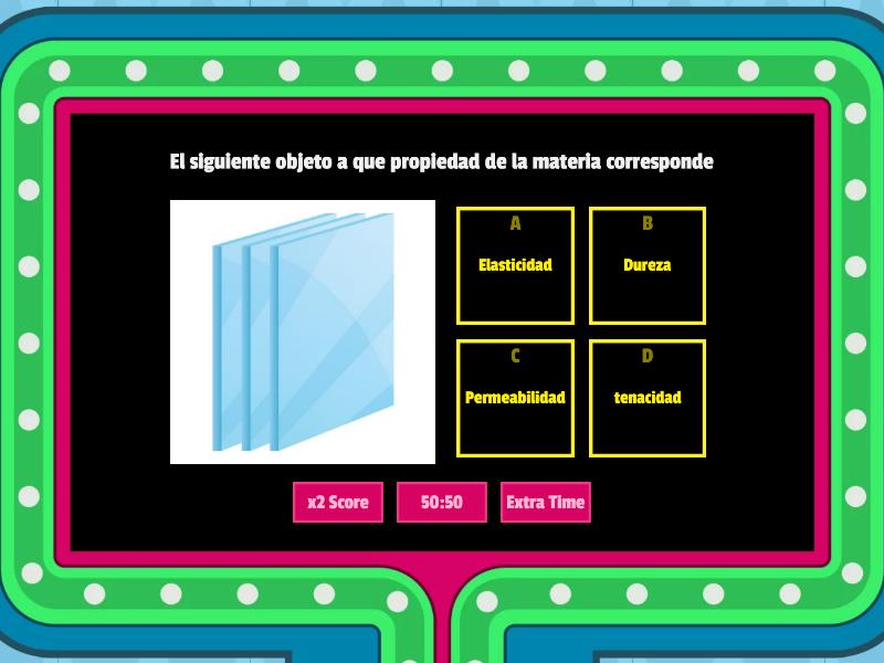 Las propiedades de la materia. - Gameshow quiz