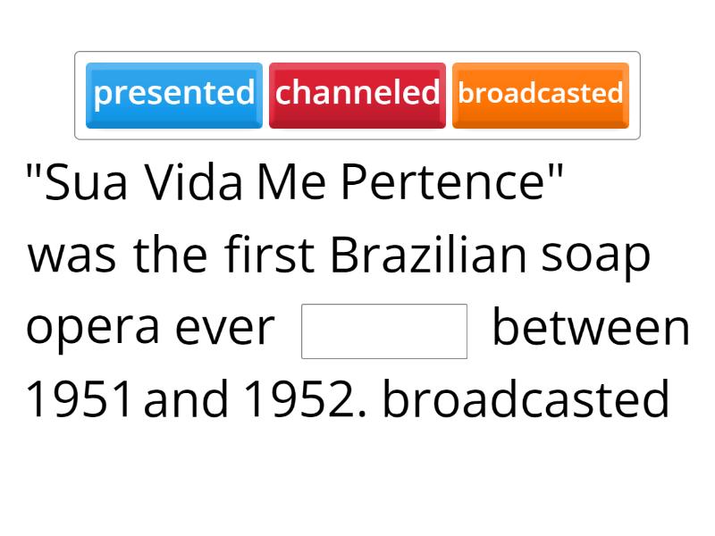 Brazilian TV - vocabulary - Complete the sentence