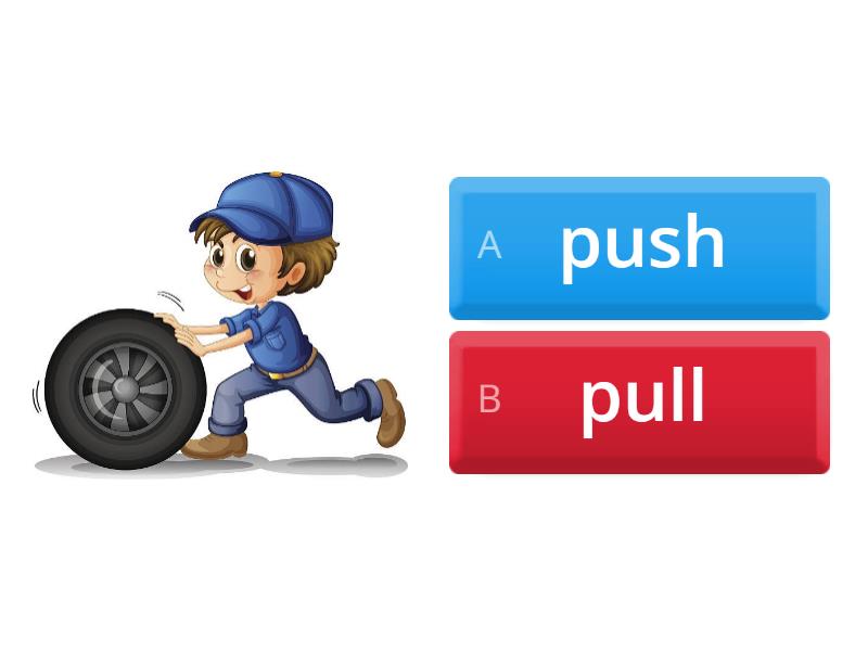 PUSH OR PULL - Quiz