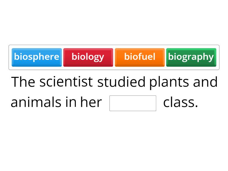 Bio- Prefix Fill in the blanks - Complete the sentence