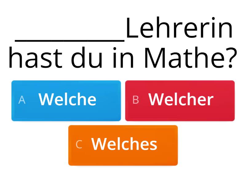 Welcher/Welche/Welches - Quiz