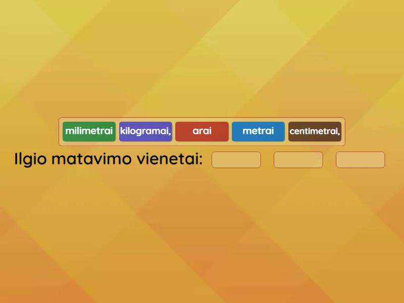 Matavimo vienetai - Complete the sentence