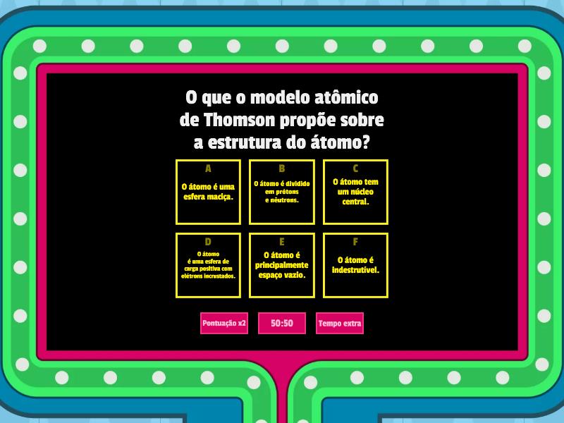 MODELO ATÔMICO DE THOMSON - Game show de TV
