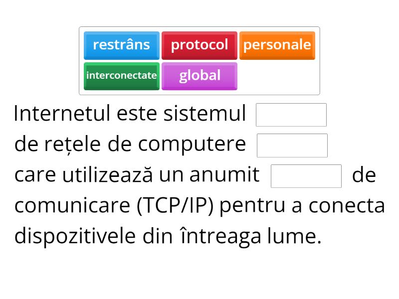 Internetul - Complete the sentence