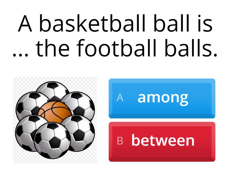 Among / Between (7 grade) - Quiz