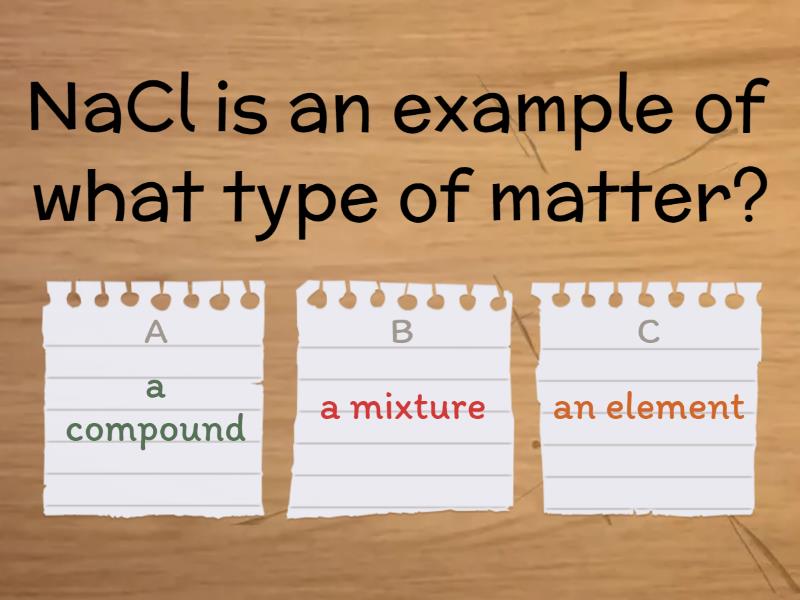 Classifying Matter! - Checkpoint Review! - Quiz