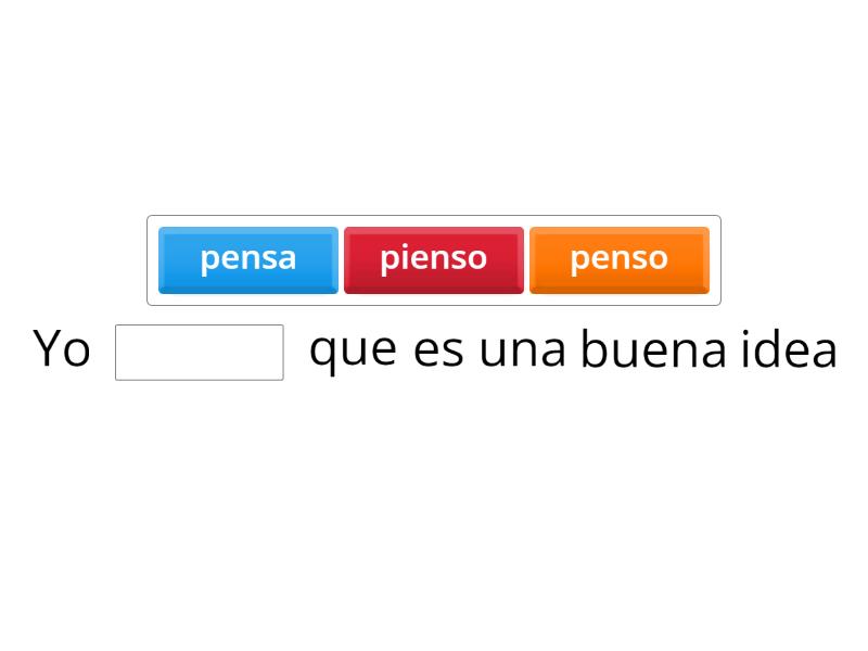 PENSAR presente - Spanish - Complete the sentence