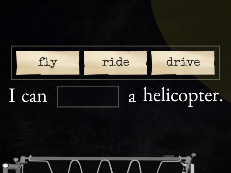 Starters Ride Fly Drive - Complete the sentence